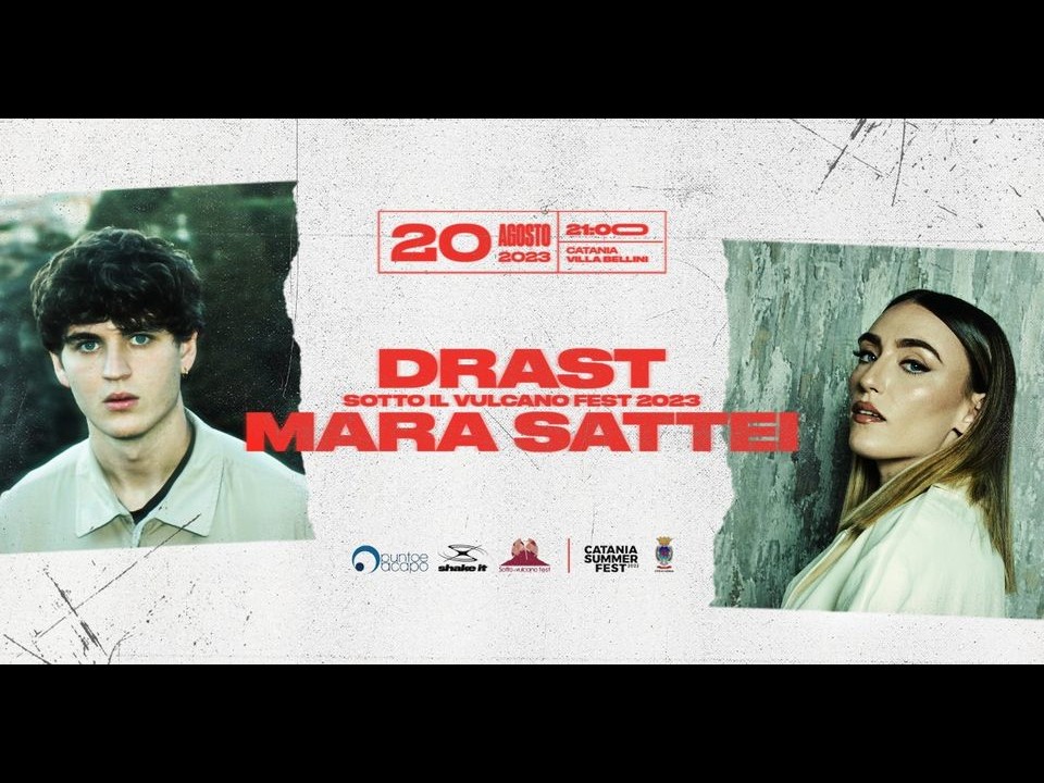 Drast e Mara Sattei per ''Sotto il Vulcano Fest 2023'' - ANNULLATO - Villa Bellini - Catania ...