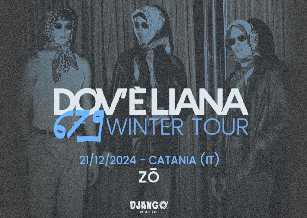 ''Dov'è Liana - 679 Winter Tour'' da Zō Culture a Catania - Zō Centro ...