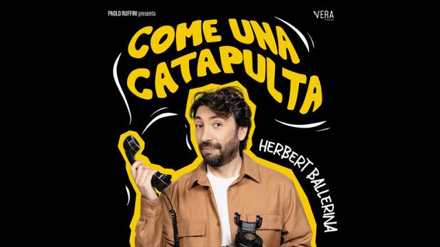 Herbert Ballerina in ''Come una Catapulta'' al Teatro Ambasciatori di ...